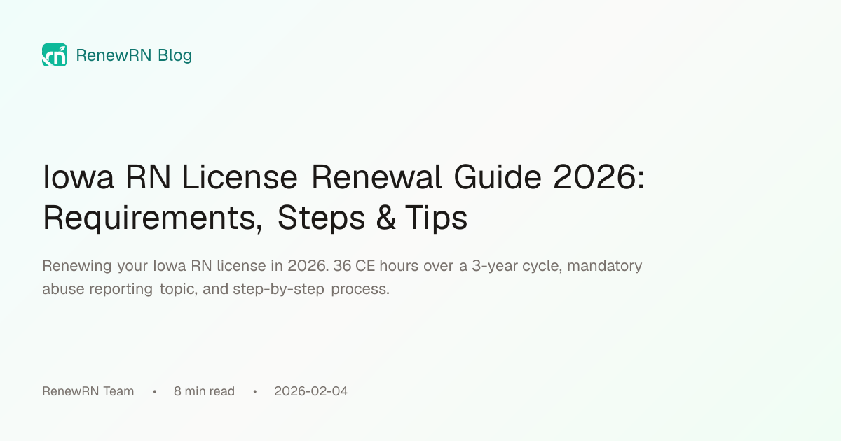 Iowa RN License Renewal Guide 2026: Requirements, Steps & Tips ...