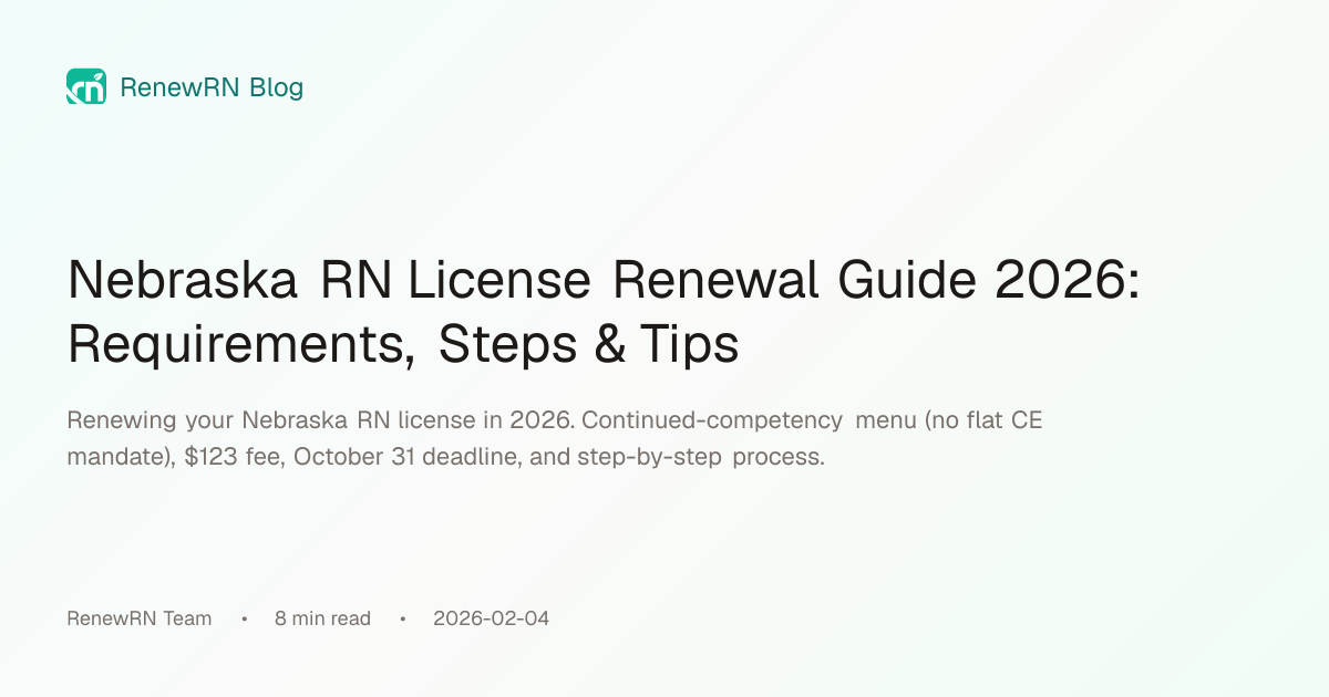 Nebraska RN License Renewal Guide 2026: Requirements, Steps & Tips ...