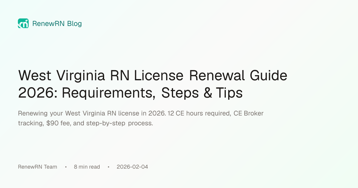 West Virginia RN License Renewal Guide 2026: Requirements, Steps & Tips ...