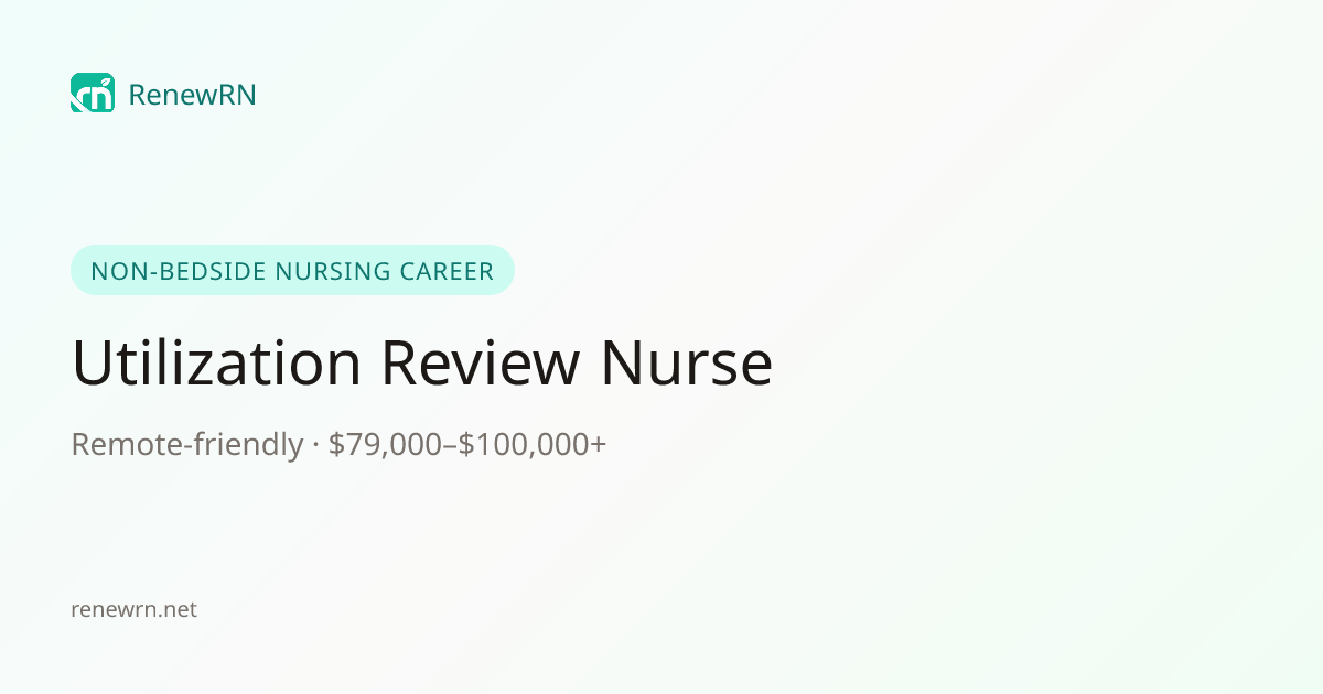 How to Become a Utilization Review Nurse (2026) | RenewRN